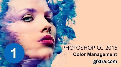 The Ultimate Photoshop CC 2015 Tutorial: Color Management » GFxtra