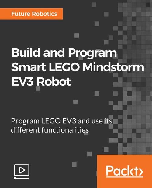 Oreilly - Build and Program Smart LEGO Mindstorm EV3 Robot