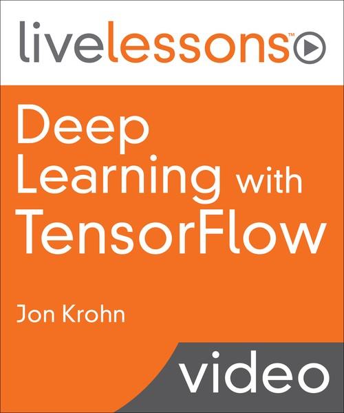 Oreilly - Deep Learning with TensorFlow: Applications of Deep Neural ...