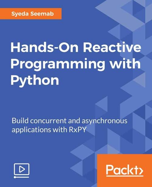 Oreilly - Hands-On Reactive Programming with Python » GFxtra