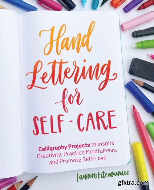 Hand Lettering for Self-Care: Calligraphy Projects to Inspire ...