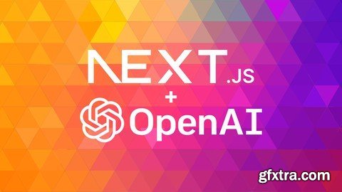 Next Js & Open Ai / Gpt: Next-Generation Next Js & Ai Apps » GFxtra