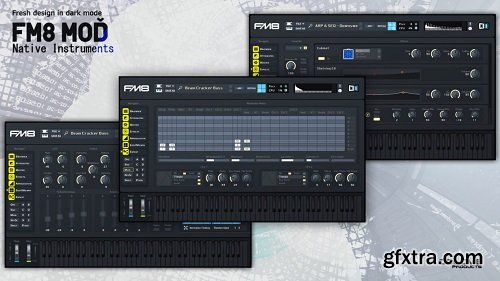 Native Instruments FM8 Mod v1.2 by COLOVE Products » GFxtra
